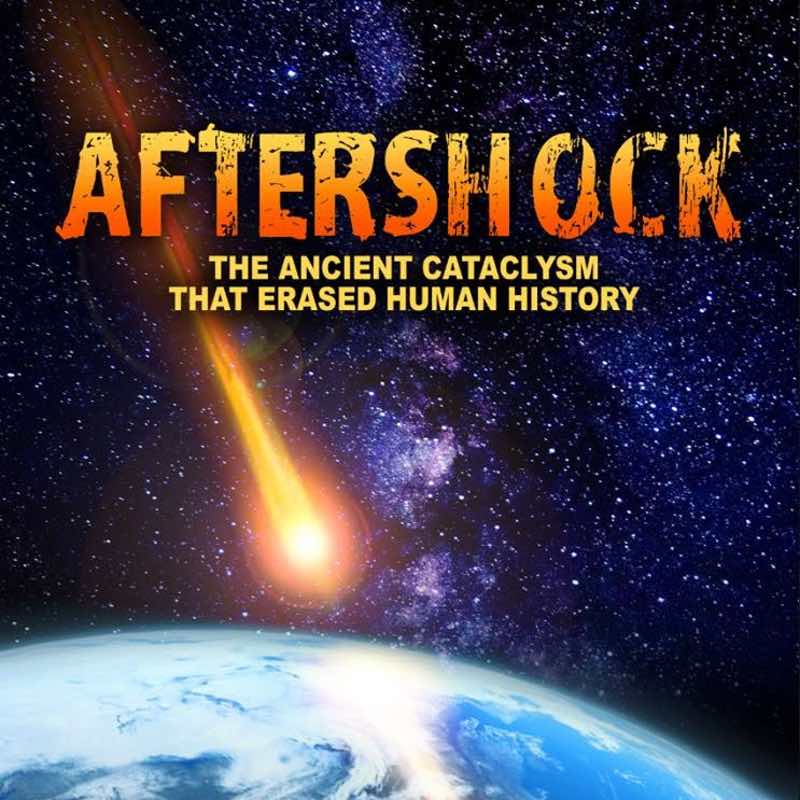 Aftershock: The Ancient Cataclysm That Erased Human History - Hidden ...